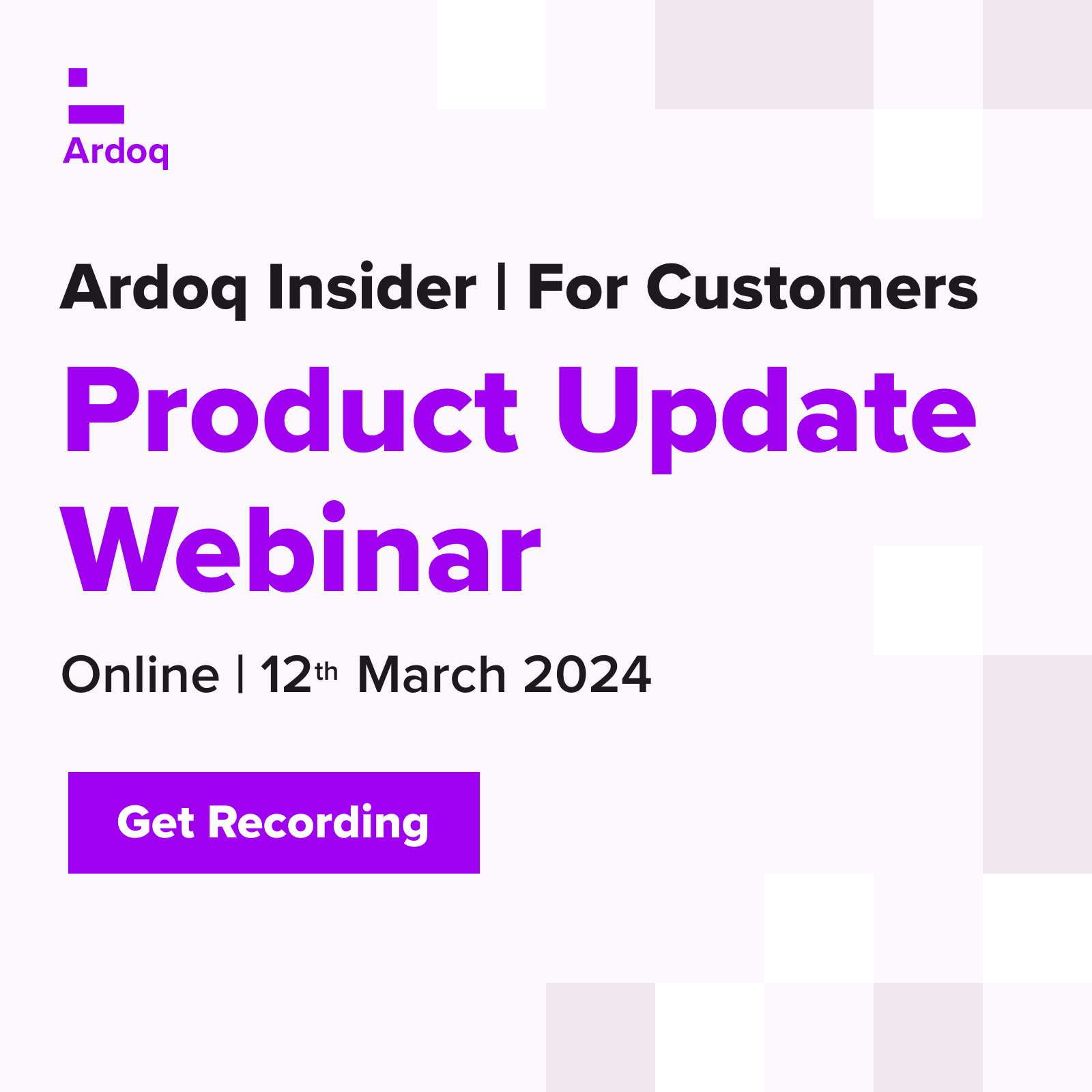 Product Update Webinar | 12 March 2024 | Ardoq